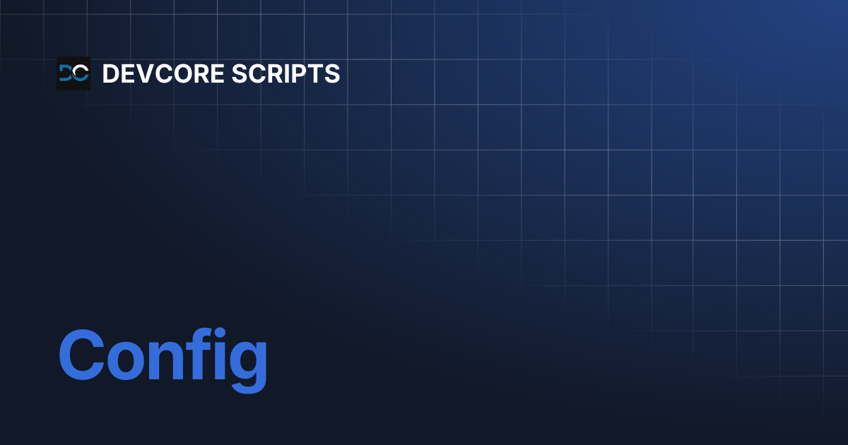 Config | DEVCORE SCRIPTS
