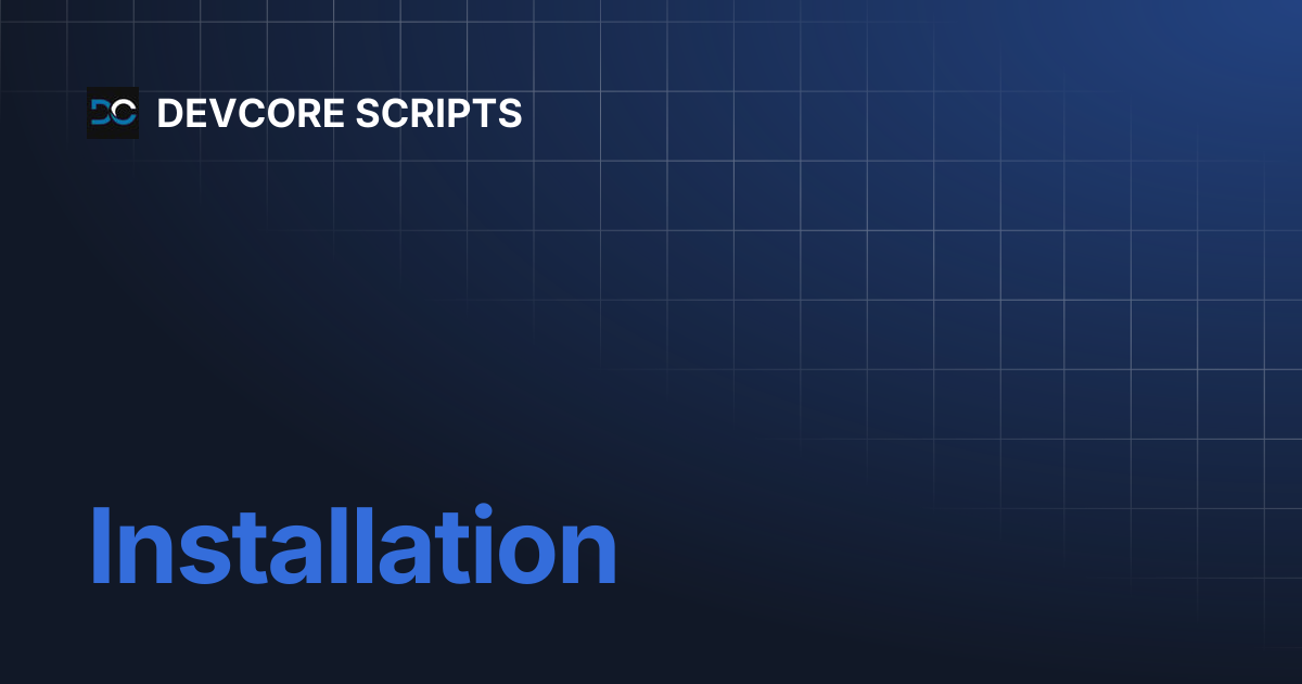 Installation | DEVCORE SCRIPTS