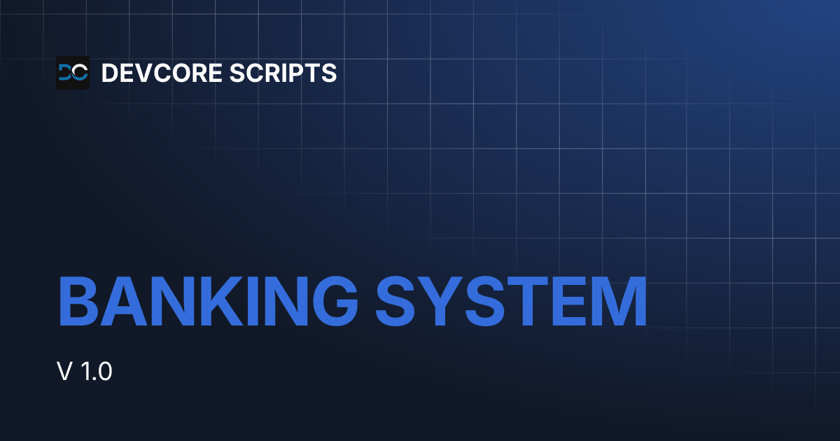 BANKING SYSTEM | DEVCORE SCRIPTS